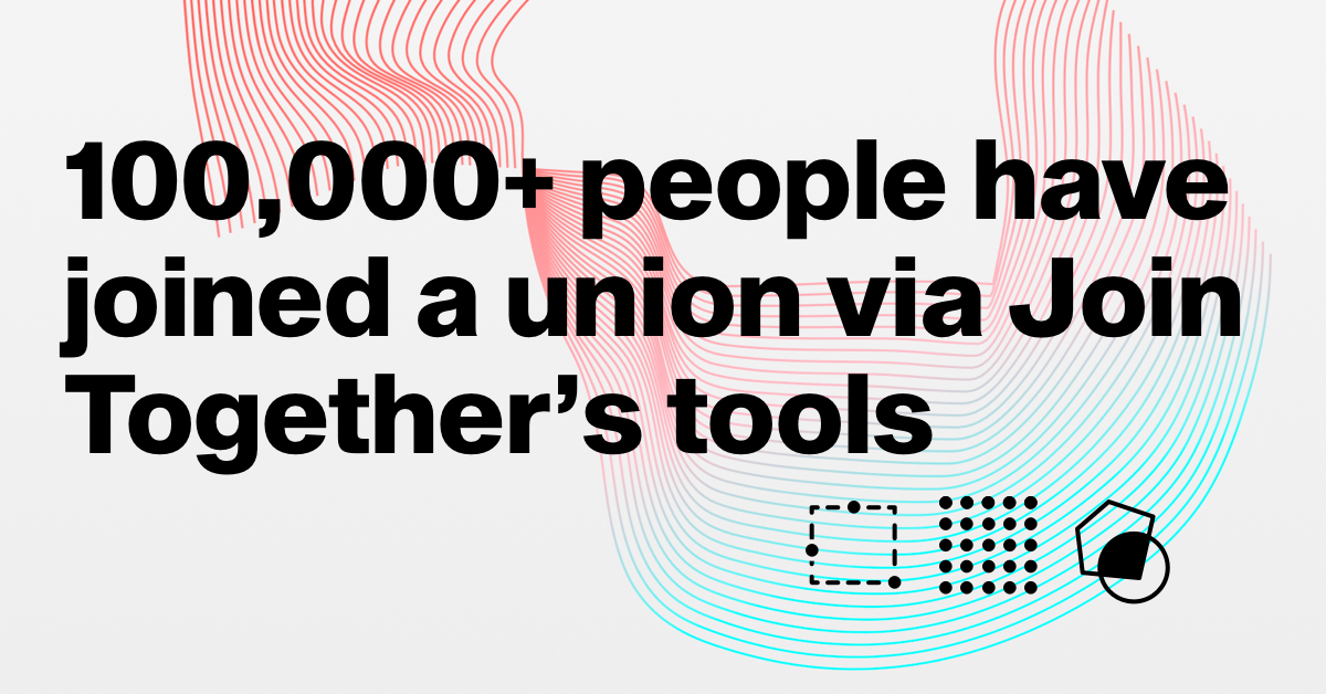 Over 100,000 people have now joined a union with Join Together · Join ...